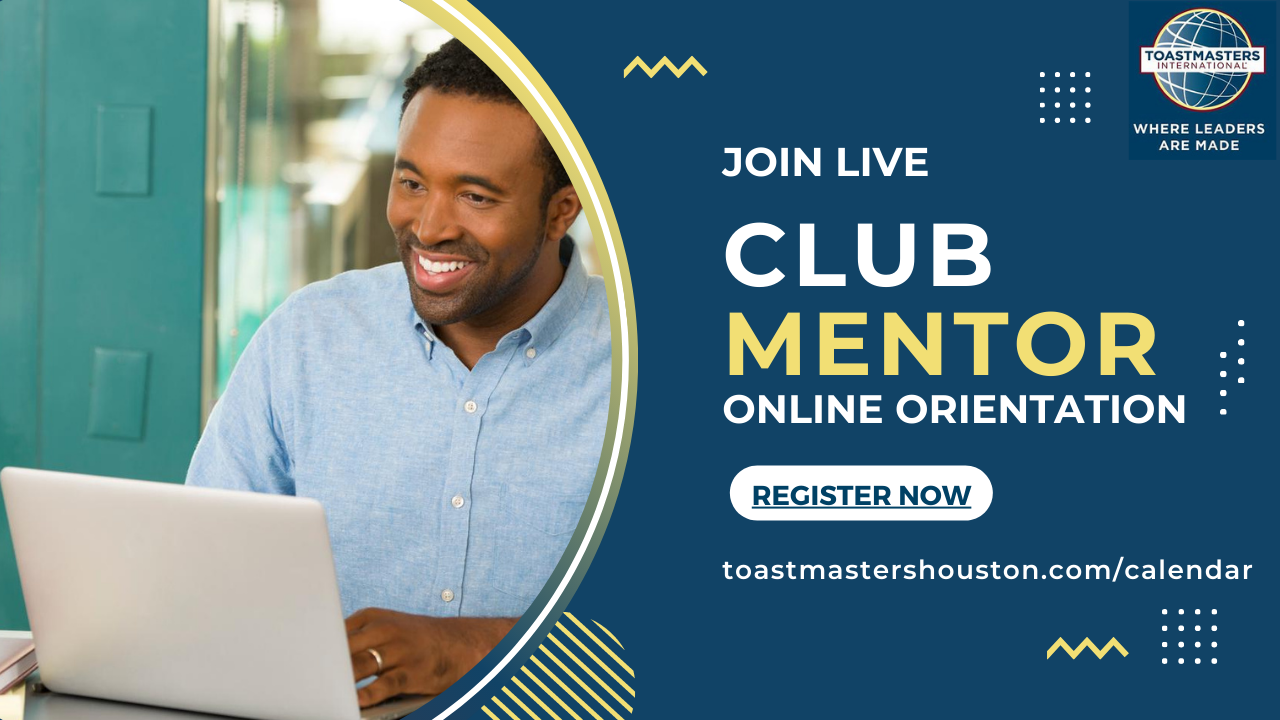 Calling All Toastmasters: Club Mentors Needed! - Toastmasters Houston ...